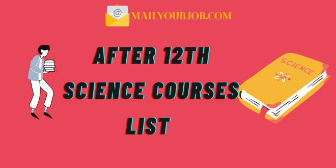 After 12th Science Courses list 2021 July 27, 2024